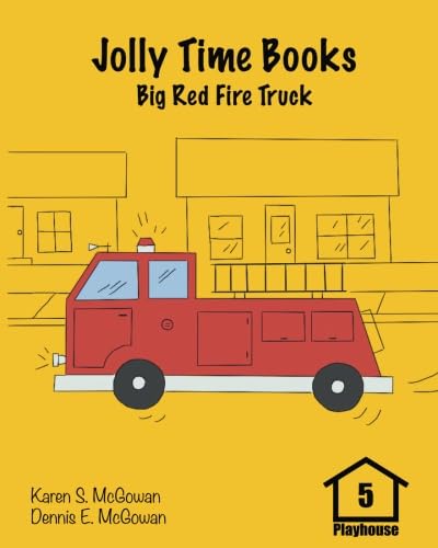 Jolly Time Books: Big Red Fire Truck (Playhouse): McGowan, Karen S ...
