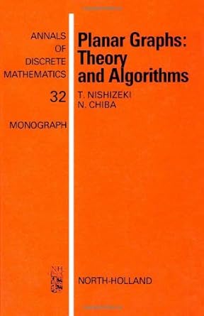 Planar Graphs: Theory and Algorithms (Volume 32) (Annals of Discrete ...