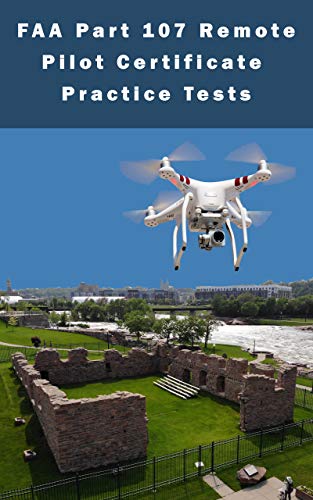 Amazon.com: FAA Part 107 Remote Pilot Certificate Practice Tests eBook ...