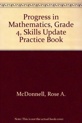 Progress in Mathematics, Grade 4, Skills Update Practice Book ...