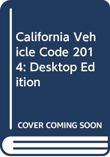California Vehicle Code 2014: Desktop Edition: Thomson Reuters ...