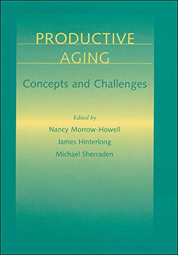 Productive Aging: Concepts and Challenges (Gerontology) eBook : Morrow ...
