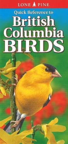 Quick Reference to British Columbia Birds: Carriere, Nicholle, Ross ...