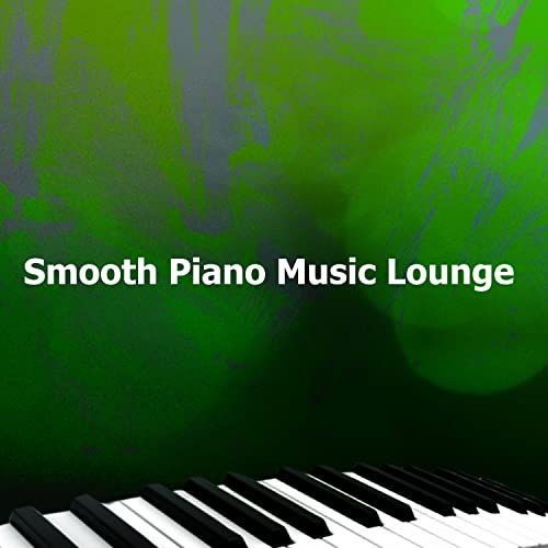 Amazon.com: Smooth Piano Music Lounge : Smooth Piano Masters: Digital Music