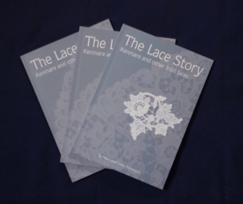 The Lace Story, Kenmare and Other Irish Laces: Nora and Emer Finnegan ...