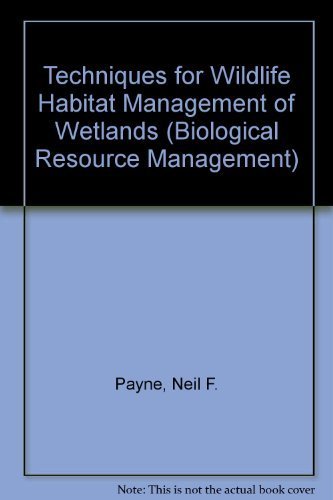 Techniques for Wildlife Habitat Management of Wetlands (BIOLOGICAL ...
