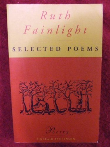 Selected Poems: Fainlight, Ruth: 9781856195690: Amazon.com: Books