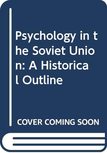 Psychology in the Soviet Union: A Historical Outline: Petrovsky, Arthur ...