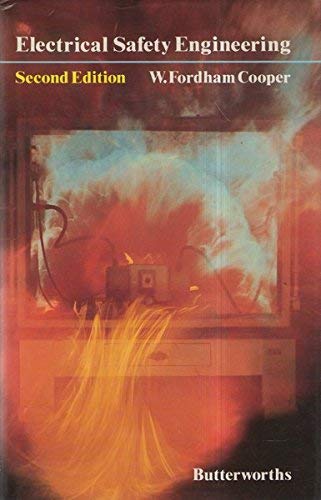 Electrical Safety Engineering: Cooper, W. Fordham: 9780408013468 ...