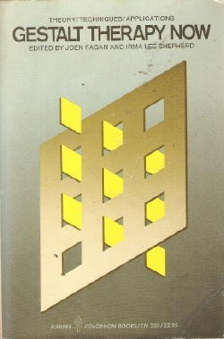 Gestalt Therapy Now: Theory, Techniques, Applications: Fagan, Joen ...