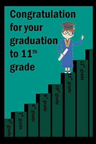 Congratulation for your graduation from 11th grade: graduation notebook ...