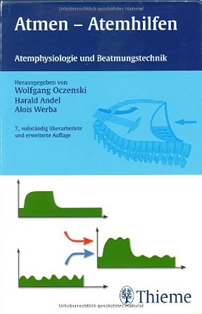 Amazon.co.jp: Atmen - Atemhilfen. Atemphysiologie und Beatmungstechnik : 本
