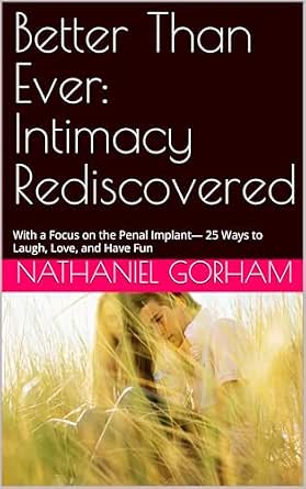 Amazon.com: Better Than Ever: Intimacy Rediscovered: With a Focus on ...