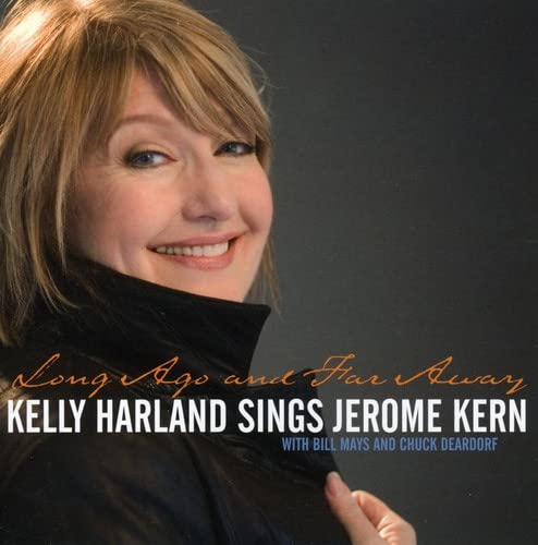 Kelly Harland, Jerome Kern, Johnny Mercer, Buddy DeSylva, Ira Gershwin ...