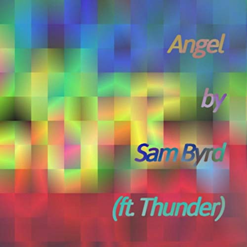 Écouter Angel (feat. Thunder) par Sam Byrd feat. Thunder sur Amazon ...