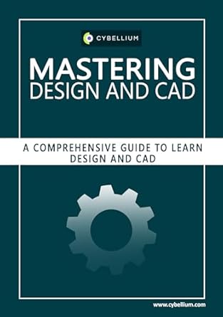 Mastering Design and CAD: A Comprehensive Guide to Learn Design and CAD ...