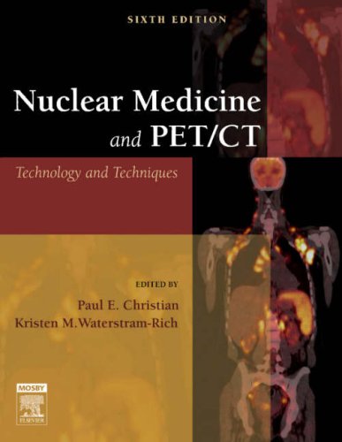 Nuclear Medicine and PET/CT Technology and Techniques: Technology and ...