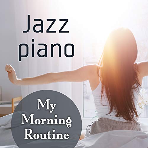 Play My Morning Routine Jazz Piano by Teres & Masami Satoh on Amazon Music