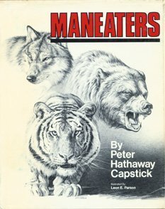 Maneaters by Peter Hathaway Capstick (1981-12-03): Peter Hathaway ...