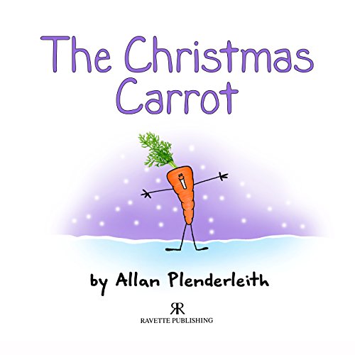 The Christmas Carrot (Funny, Touching, Christmas Collection Ages 2-6 ...
