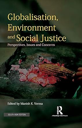 Globalisation, Environment and Social Justice: Perspectives, Issues and ...
