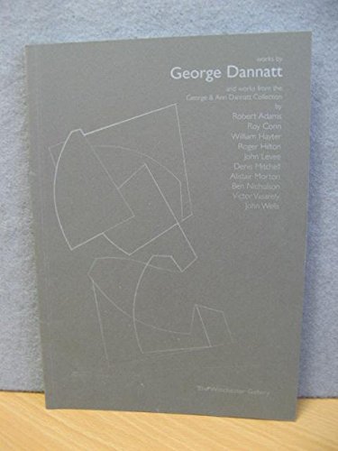 Works By George Dannatt, and Works from the George and Ann Dannatt ...