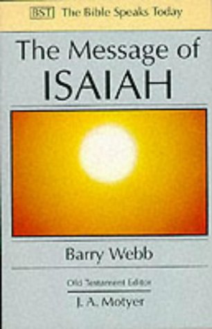 The Message of Isaiah: On Eagles' Wings (The Bible Speaks Today): Barry ...