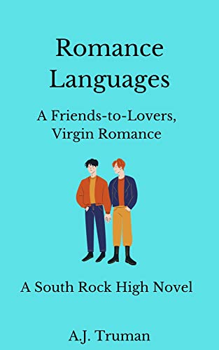 Romance Languages: A Friends-to-Lovers, Virgin MM Romance (South Rock ...