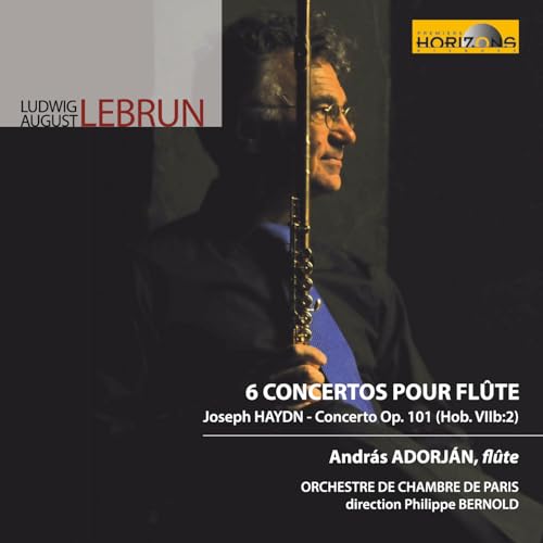 Play Lebrun, Haydn: 6 Concertos pour flûte (Première intégrale mondiale ...