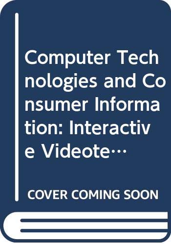 Computer Technologies and Consumer Information: Interactive Videotex ...