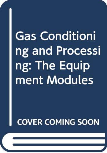 Amazon | Gas Conditioning and Processing: The Equipment Modules | Engineering