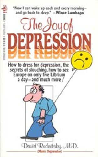 The Joy of Depression: Rudnitsky, David, Medoff, Jack: 9780944007532 ...