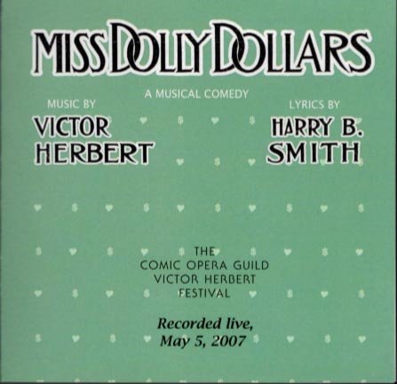 Miss Dolly Dollars - Original US Cast 2007 - Comic Opera Guild - Victor ...