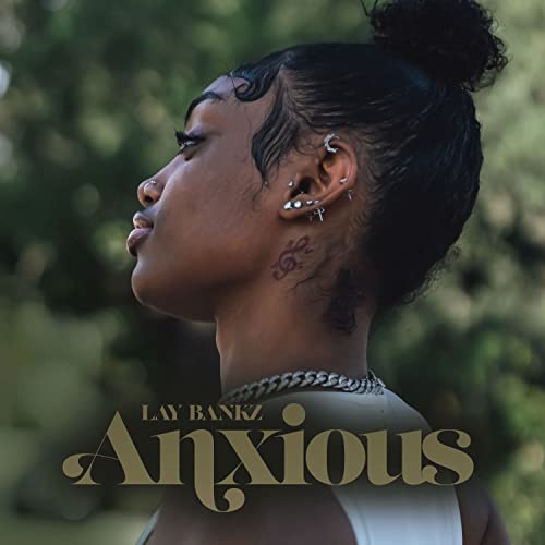Anxious by Lay Bankz on Amazon Music Unlimited