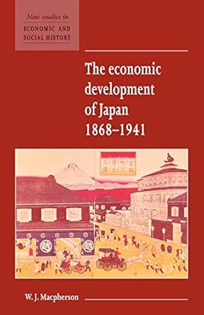 The Economic Development of Japan 1868–1941 (New Studies in Economic ...