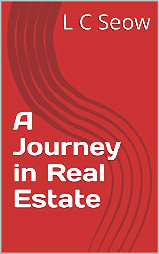 Amazon.com: A Journey in Real Estate eBook : Seow, L C , Seow, L C ...