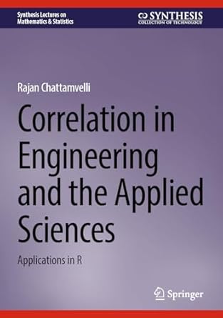 Buy Correlation in Engineering and the Applied Sciences: Applications in R (Synthesis Lectures ...