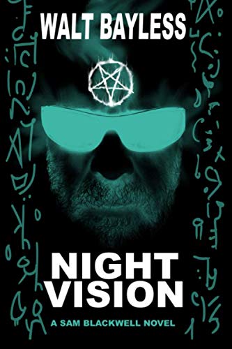 Night Vision: A Sam Blackwell Novel (Book One): Bayless, Walt ...