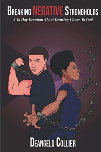 Breaking Negative Strongholds: A 30 day devotion about drawing closer ...