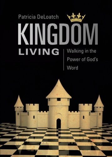 Kingdom Living: Patricia DeLoatch: 9781616631468: Amazon.com: Books