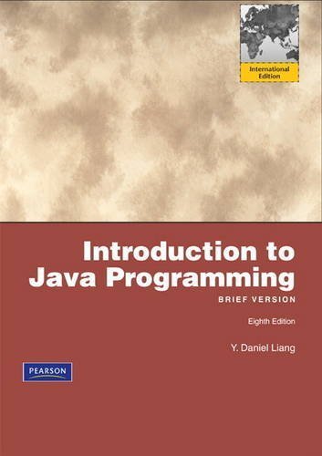 Introduction to Java Programming, Brief: International Version by Liang, Y. Daniel (2010 ...