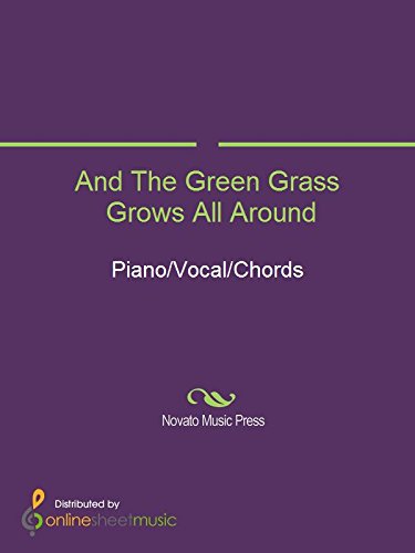 And The Green Grass Grows All Around - Kindle edition by NULL. Arts ...
