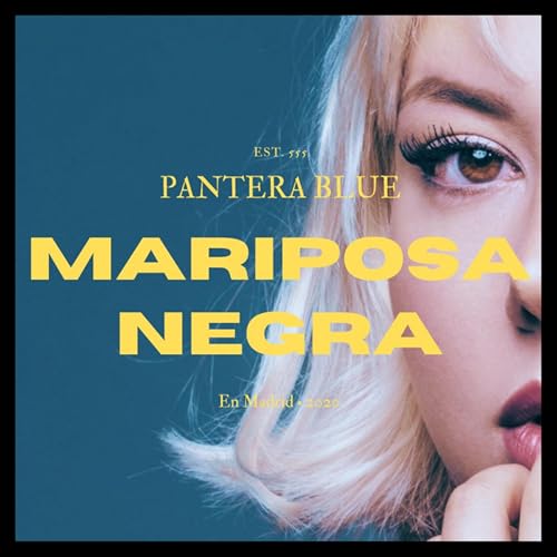Play Mariposa Negra by PANTERA BLUE on Amazon Music