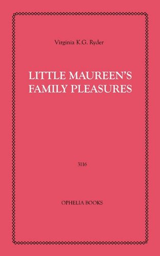 Little Maureen's Family Pleasures: Virginia K.G. Ryder: 9781608729777 ...