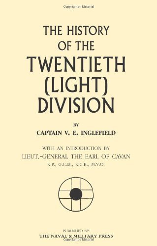 HISTORY OF THE TWENTIETH (LIGHT) DIVISION eBook : Inglefield, Capt. V ...