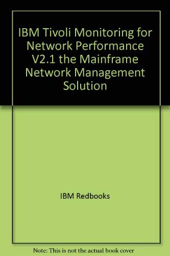 IBM Tivoli Monitoring for Network Performance V2.1 the Mainframe ...