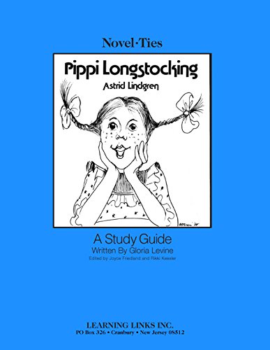 Pippi Longstocking: Novel-Ties Study Guide: Astrid Lindgren ...