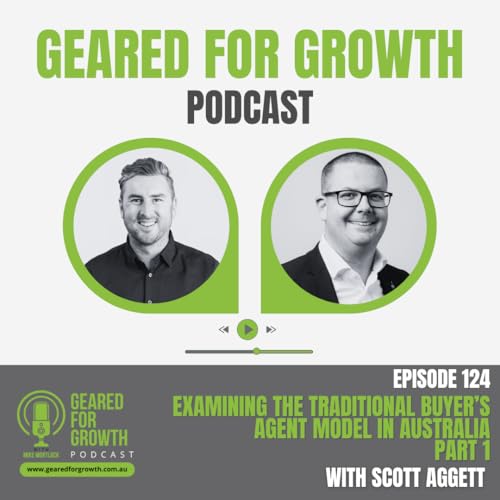 Ep.124: Examining the Traditional Buyer’s Agent Model in Australia ...