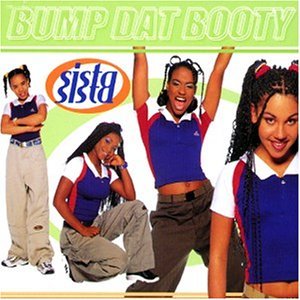 Sista Sista - Bump Dat Booty - Amazon.com Music