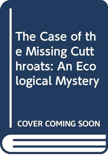 The Case of the Missing Cutthroats: An Ecological Mystery: George, Jean ...